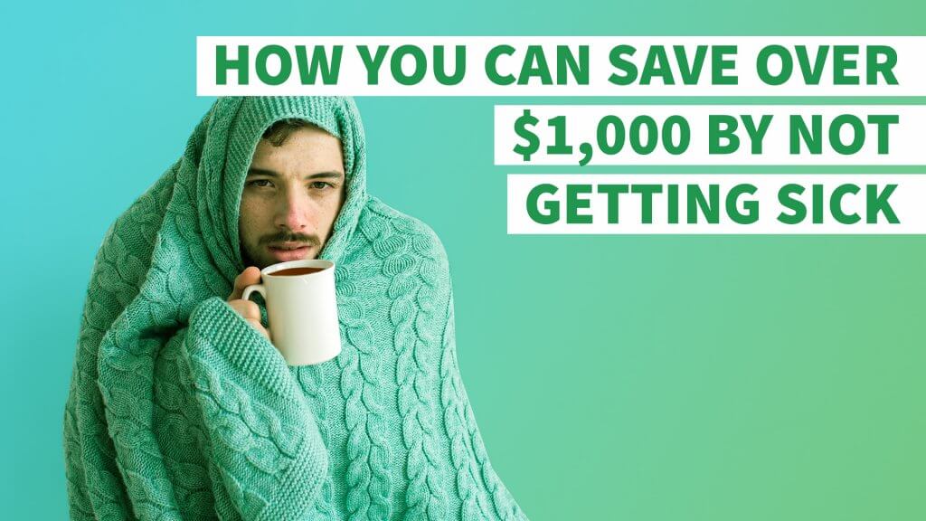 How You Can Save Over $1,000 by Not Getting Sick | GOBankingRates
